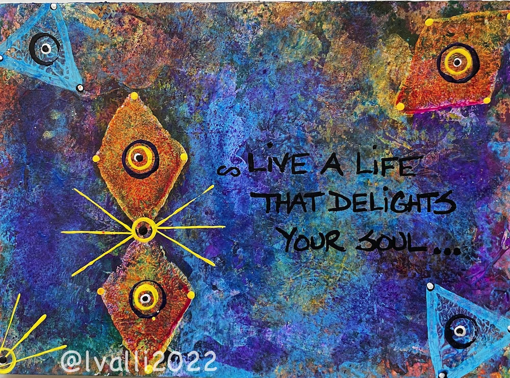 Live A Life That Delights Your Soul – Laurel Valli