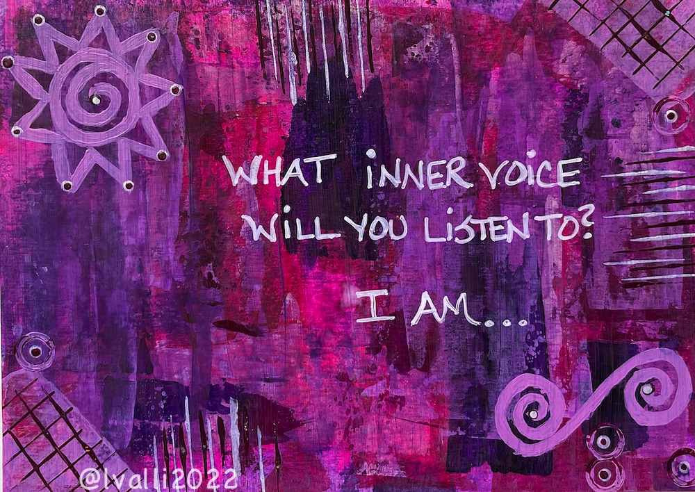 What Inner Voice Will You Listen To? I Am… – Laurel Valli