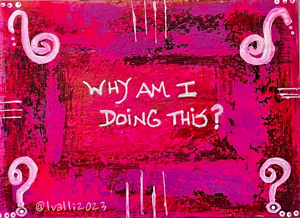 Why Am I Doing This? – Laurel Valli